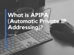 What is APIPA (Automatic Private IP Addressing)? - CorpIT